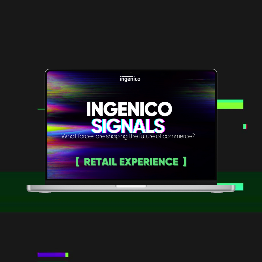 Ingenico | Empowering Retail: The Future of Customer Experiences